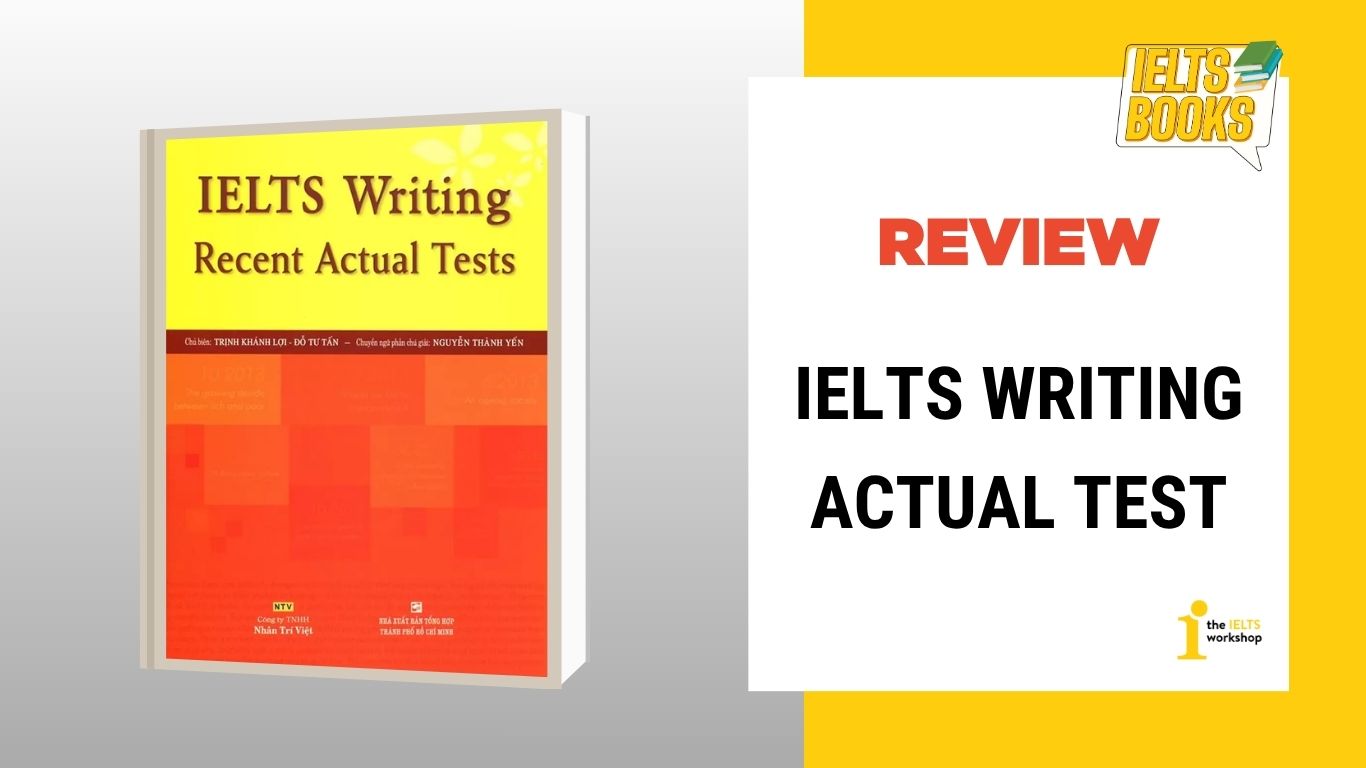 IELTS Actual Writing Test PDF cung cấp đề thi thật cho người học