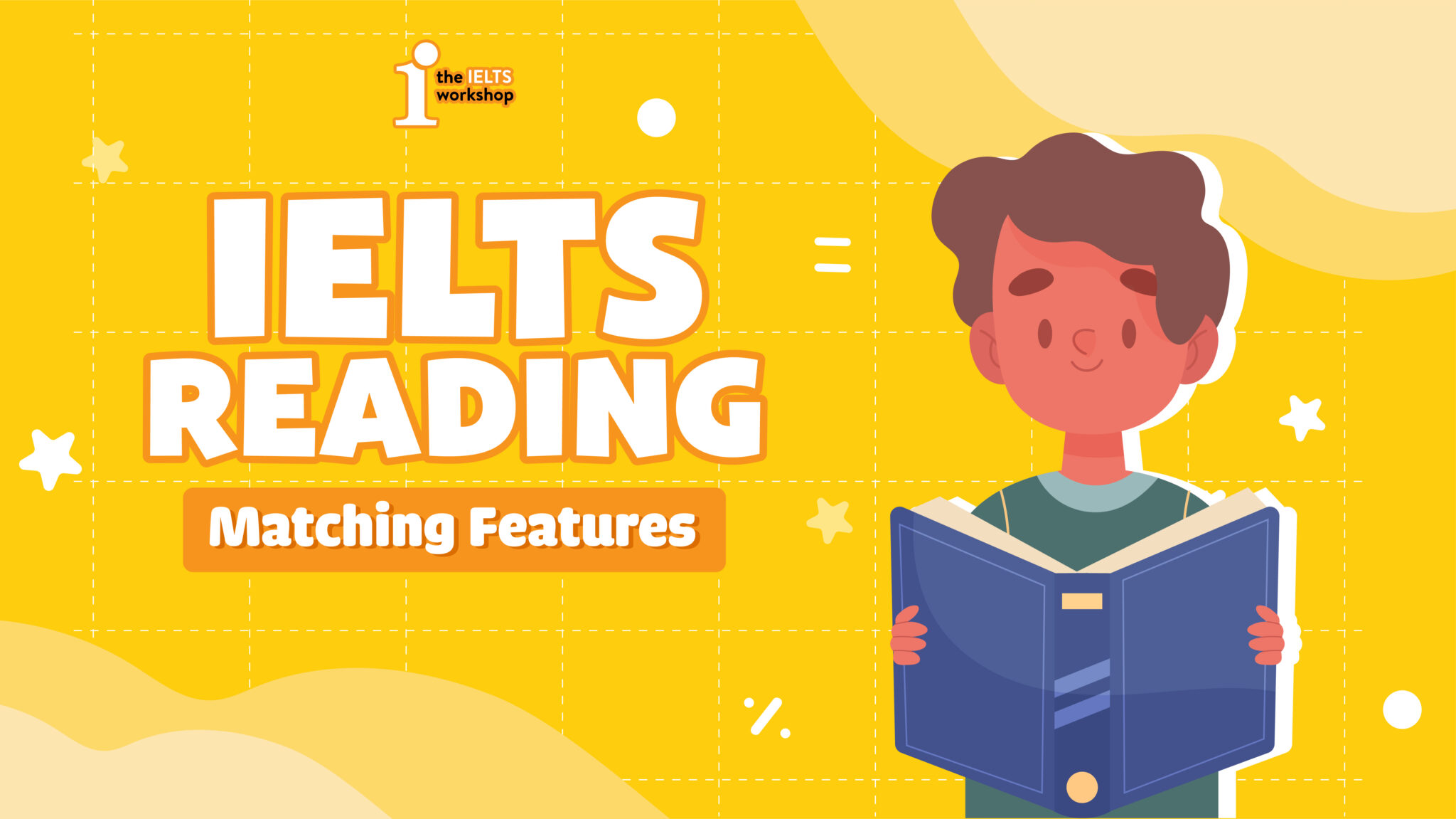 Hướng dẫn cách làm dạng bài Matching Features IELTS Reading