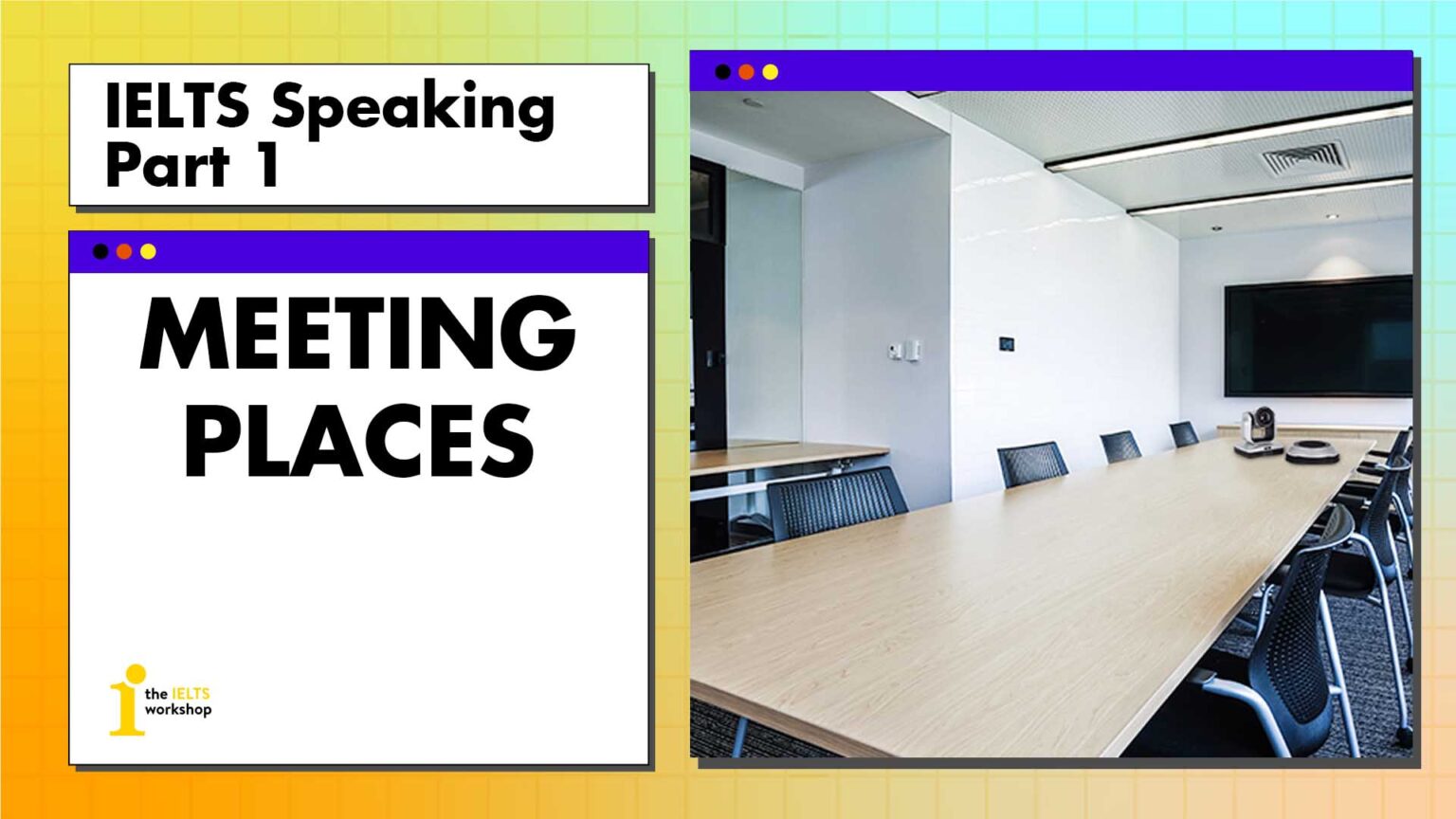 Topic: Meeting places | IELTS speaking part 1 meeting places
