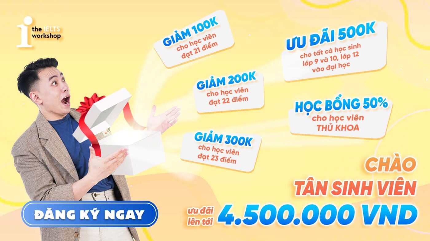 Ưu đãi học phí IELTS lên tới 4.500.000VND và học bổng 50% cho tân sinh ...