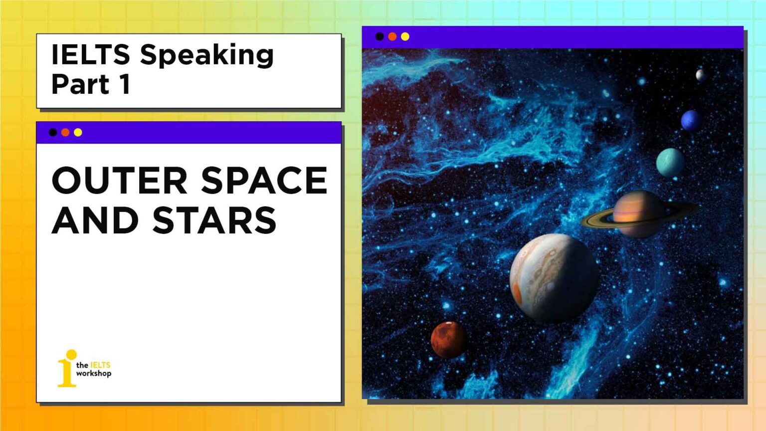 Topic: IELTS Speaking Part 1 Outer Space And Stars | IELTS Speaking Part 1