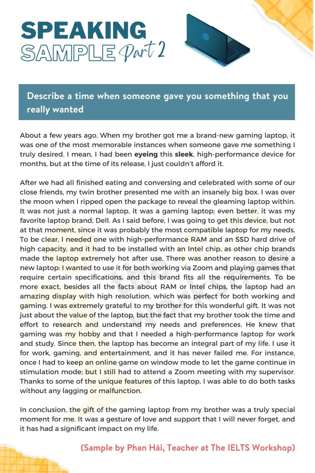 Sample Topic: Describe a time when someone gave you something that you ...