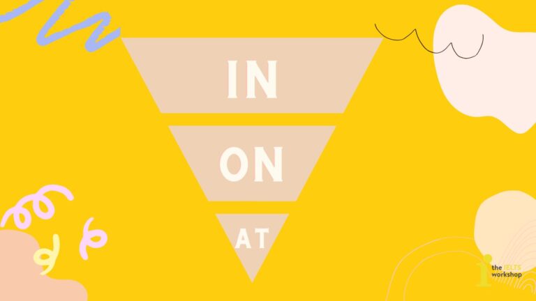 Cách sử dụng giới từ in on at trong tiếng Anh chi tiết nhất