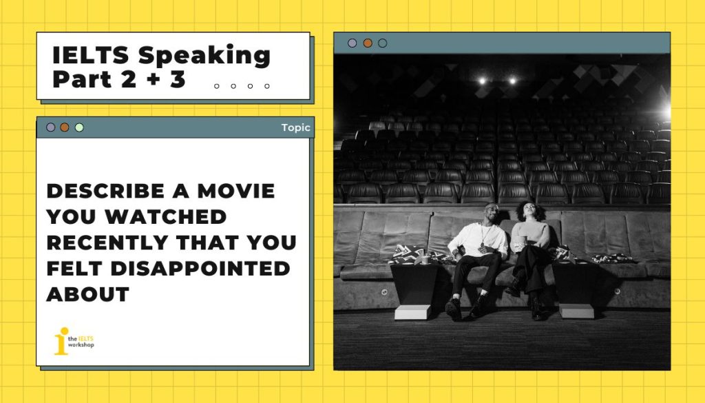 Describe a movie you watched recently that you felt disappointed about