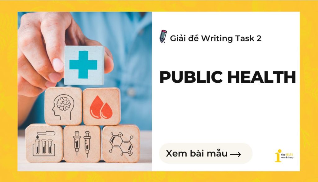 Topic: Public Health IELTS Writing Task 2: Bài mẫu, Từ vựng