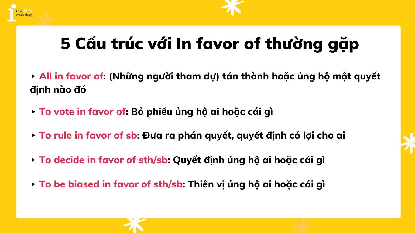 In favor of là gì? Cấu trúc In favor of, cách dùng và bài tập