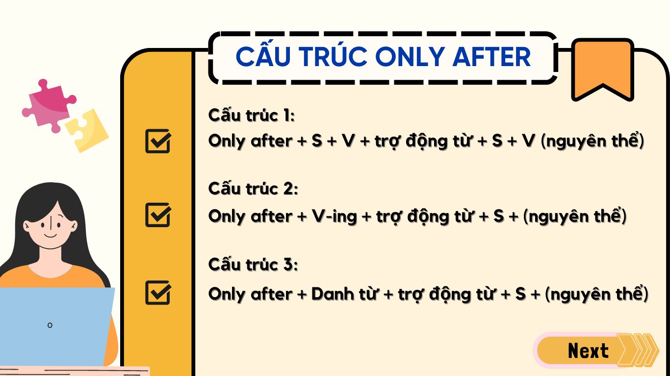 Cấu trúc Only after: Cấu trúc, Cách dùng và đảo ngữ với Only