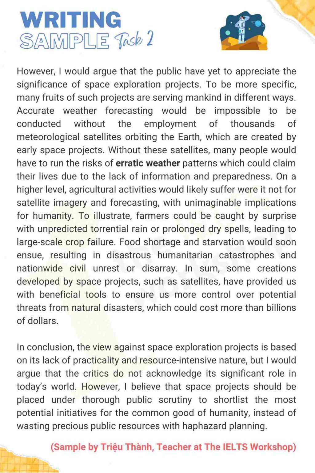 Some people think that space exploration is a waste of resources