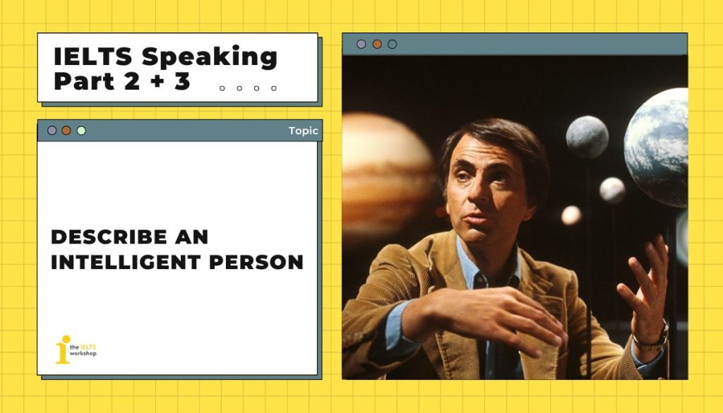 Topic: Describe an intelligent person: Bài mẫu, từ vựng,...