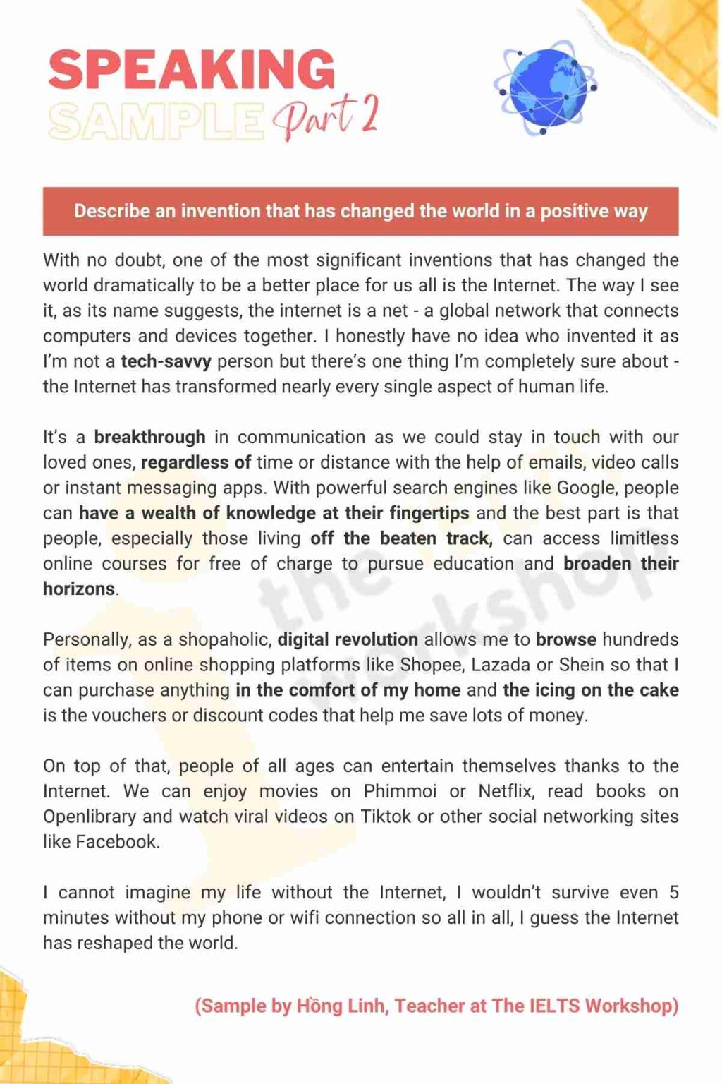 Describe an invention that has changed the world in a positive way