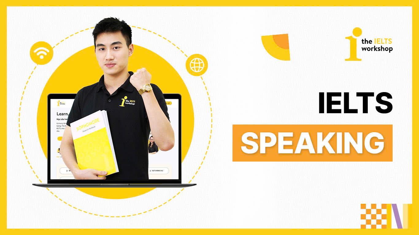 IELTS Speaking - Học IELTS miễn phí cùng The IELTS Workshop