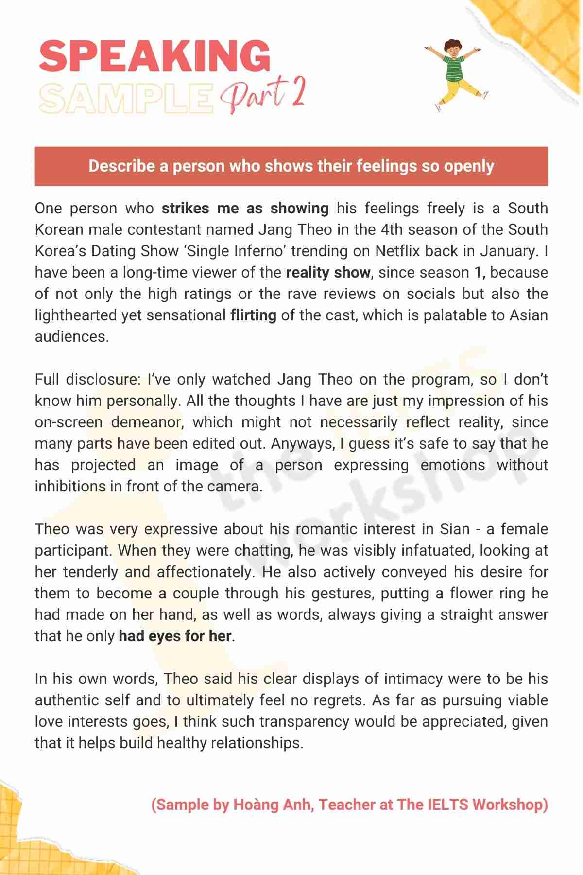 Describe a person who shows their feelings so openly