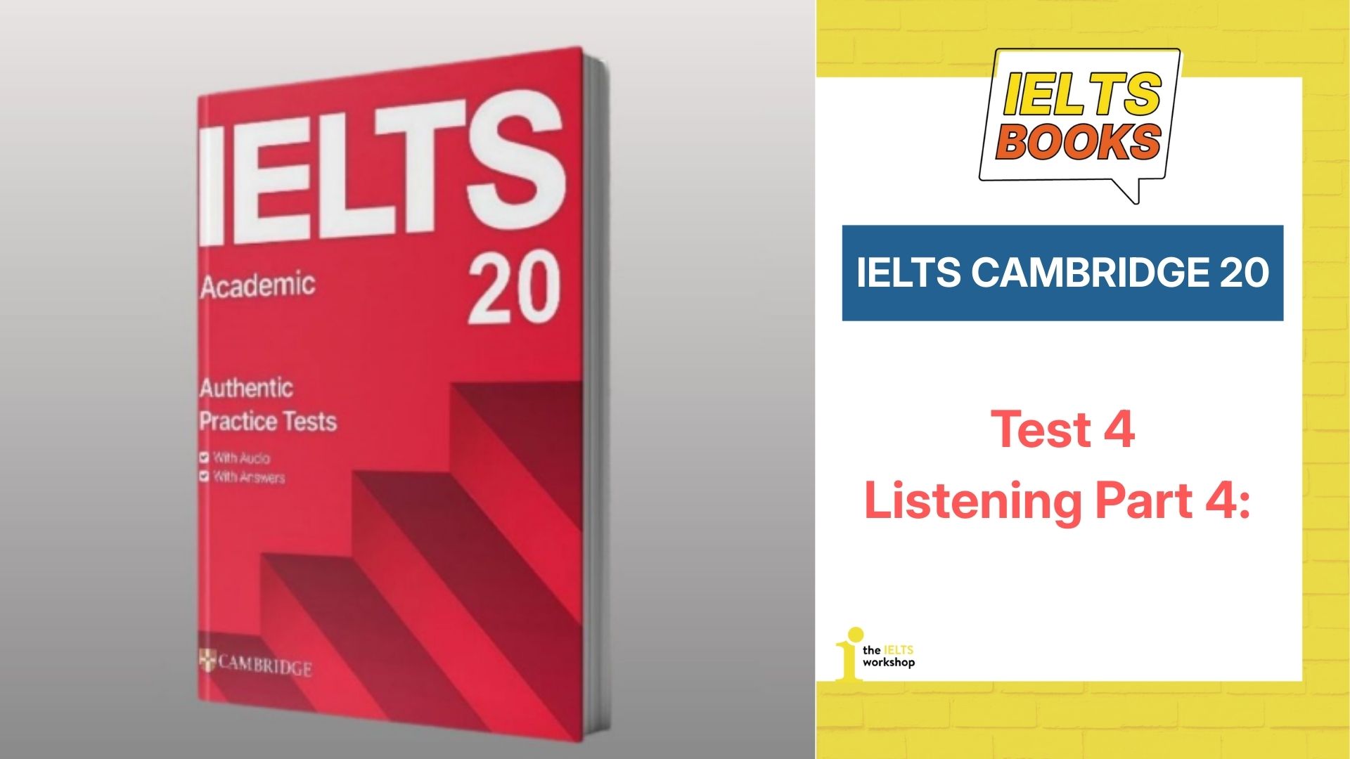 Giải chi tiết IELTS Cambridge 20 Test 4 Listening Part 4