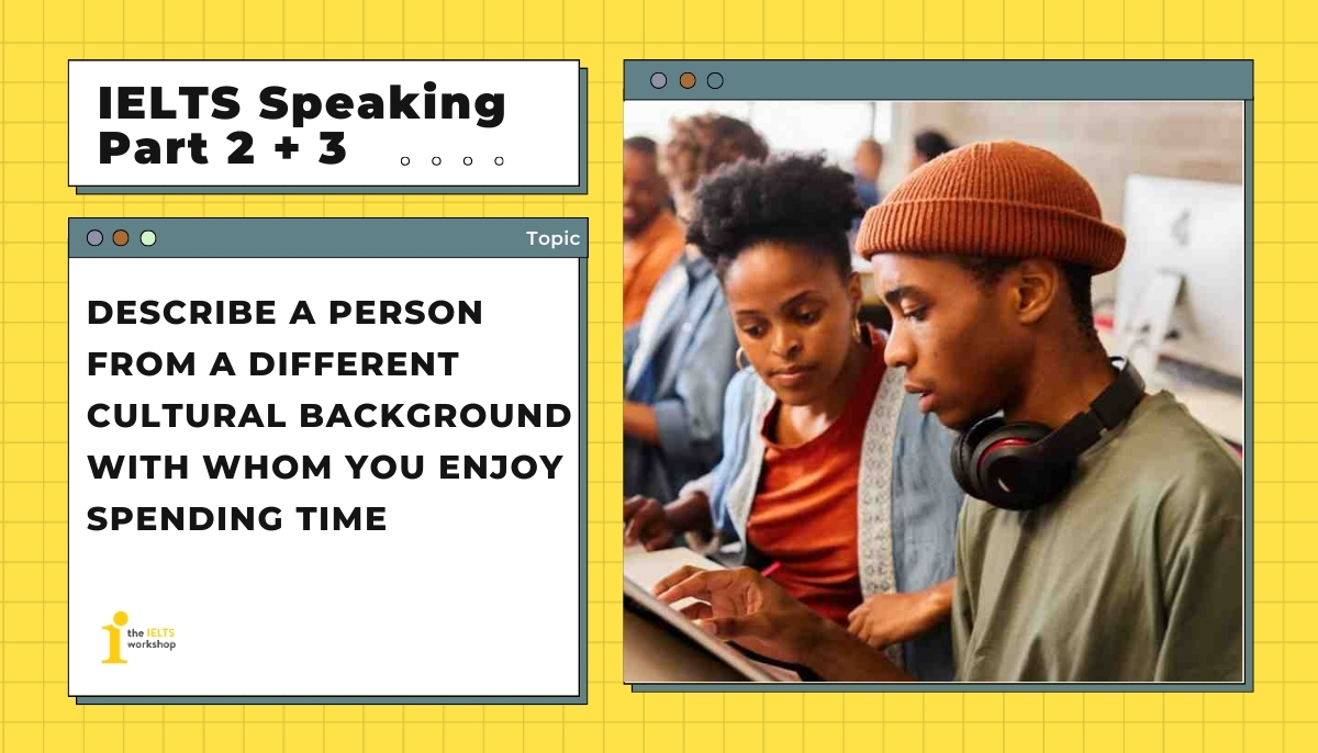Describe a person from a different cultural background with...