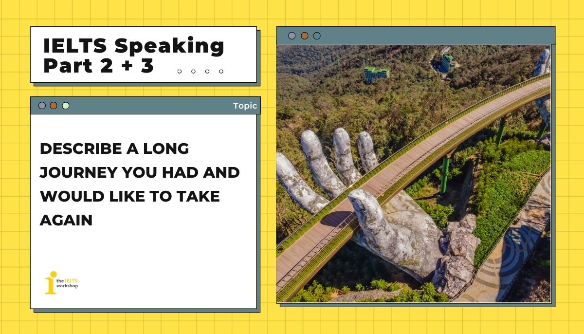 Describe a long journey you had and would like to take again