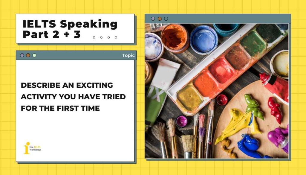 Describe an exciting activity you have tried for the first time