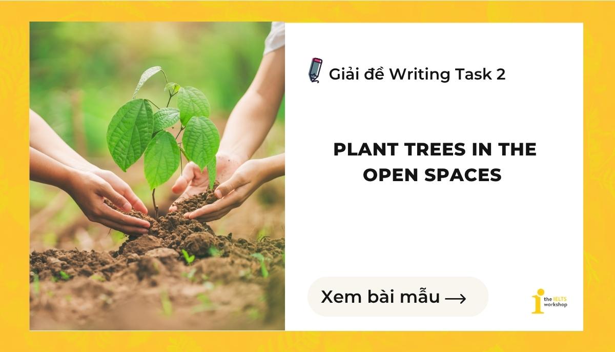 Plant trees in the open spaces in towns and cities | IELTS Writing
